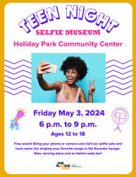 Teen Nights - Selfie Museum FREE EVENT - Ages 12-18 @ Holiday Park ...