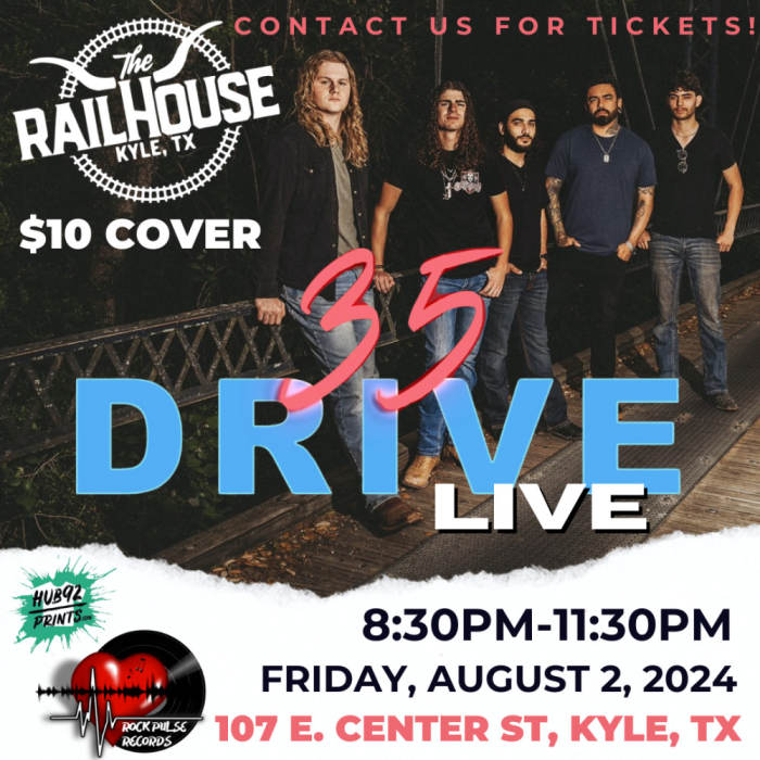 35 Drive @ The Railhouse Kyle, TX - August 2nd 2024 8:30 pm