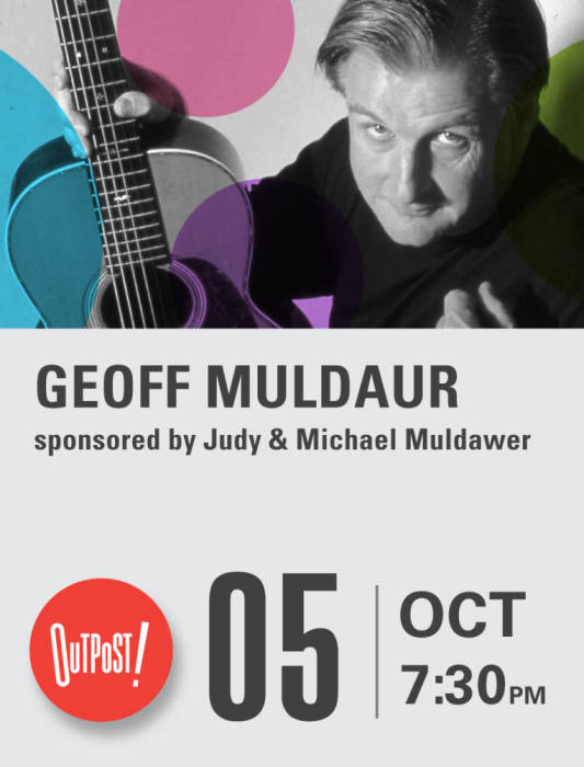 Geoff Muldaur sponsored by Judy & Michael Muldawer @ Outpost ...