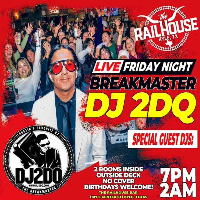 Friday Night Live with DJ 2DQ @ The Railhouse Kyle, TX - September 5th ...