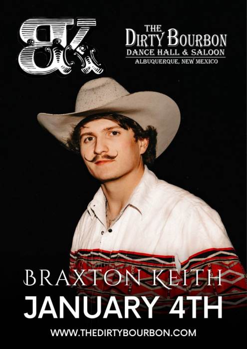 Braxton Keith Tickets Available At The Door/ Presale Sold Out @ The Dirty Bourbon, Dance Hall ...