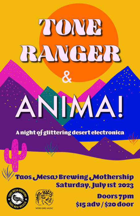 Tone Ranger & ANIMA! A night of glittering desert electronica @ Taos ...
