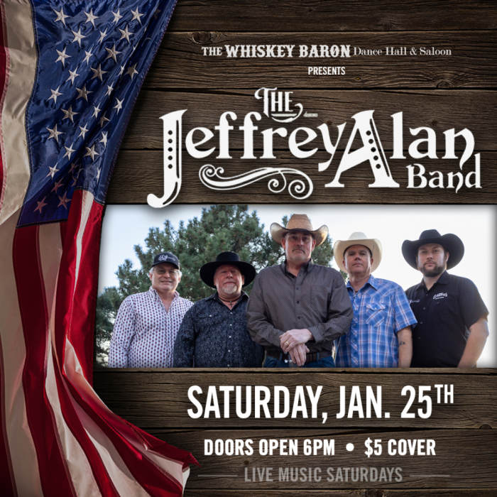 Jeffrey Alan Band $5 Cover Charge @ Whiskey Baron Dance Hall & Saloon ...