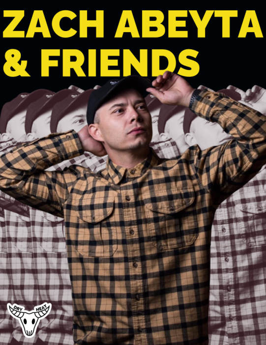 Comedy: Zach Abeyta and Friends! The best stand-up comedian in @ Dry ...