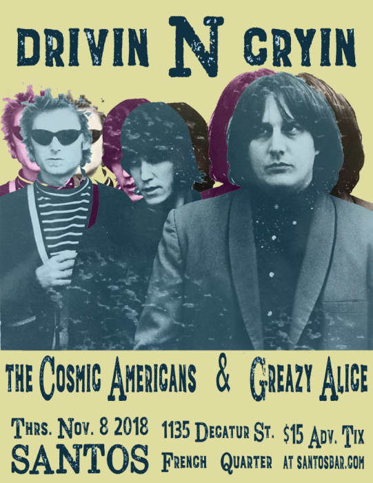 Drivin N Cryin | The Cosmic Americans | Greazy Alice @ SANTOS NEW ...