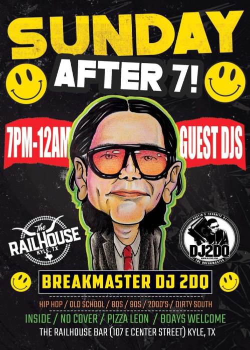 Sunday After Dark with DJ 2DQ & Guest DJ's @ The Railhouse Kyle, TX ...