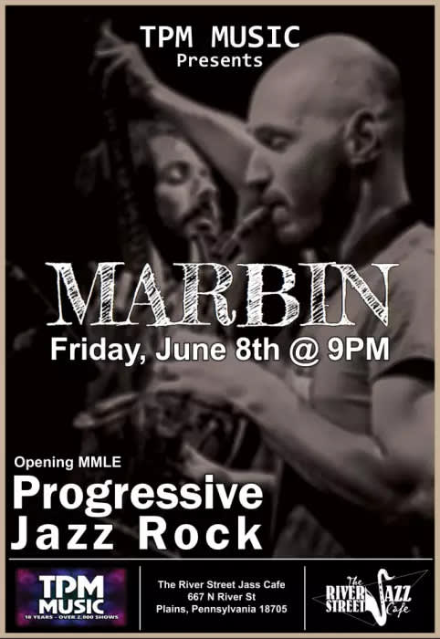 Marbin "Progressive Jazz Rock" W/Opening Act MMLE opening Mobile Meth ...