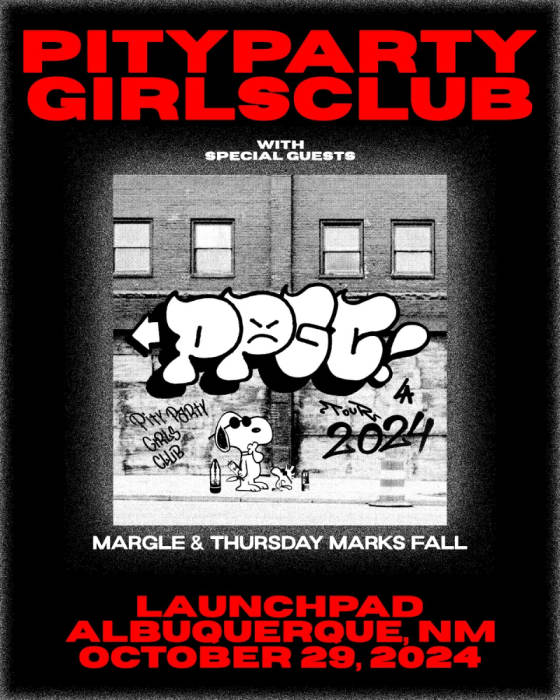Pity Party (Girls Club) W/ Margle * Thursday Marks Fall @ Launchpad ...