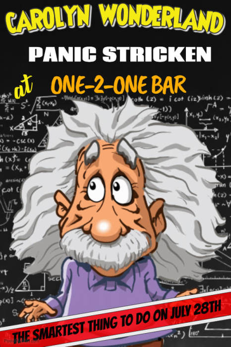 Carolyn Wonderland & Panic Stricken @ ONE-2-ONE BAR Austin, TX - July 28th 2018 8:30 pm