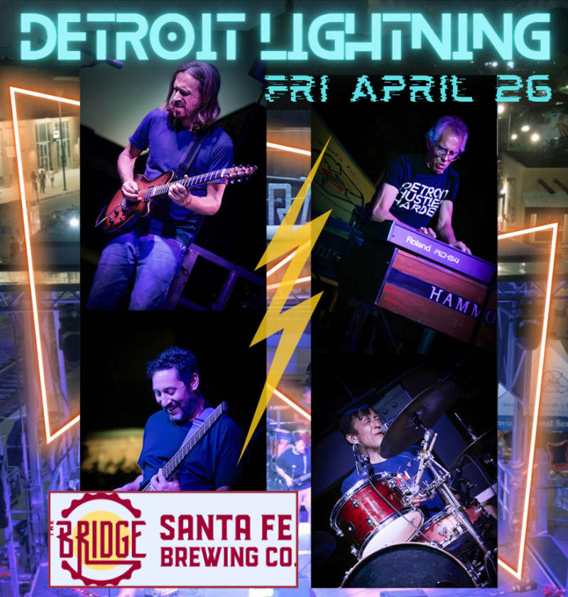 Detroit Lightning @ The Bridge at Santa Fe Brewing Santa Fe, NM - April ...