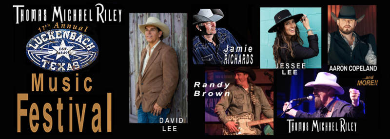 17th Annual THOMAS MICHAEL RILEY Texas Music Festival @ Luckenbach ...